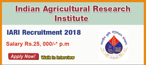 IARI Recruitment 2018 – Walk in for SRF, Field Asst & Other Posts 2018